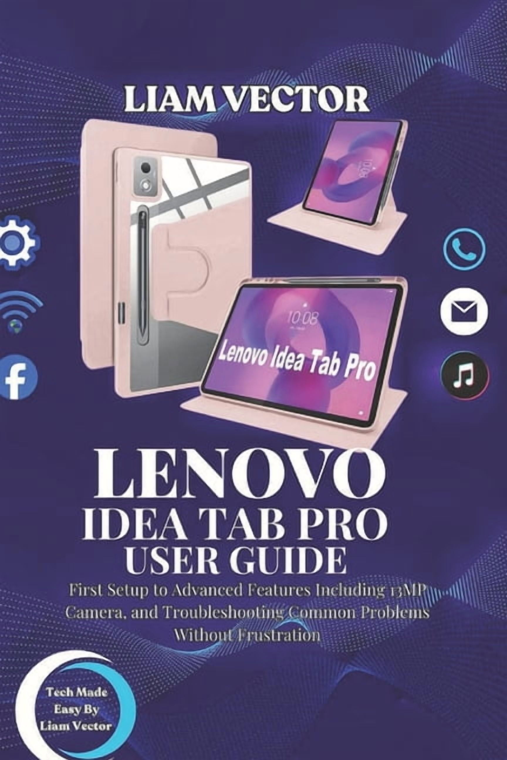 The Lenovo Tablet Mastery Guide: Essenti Lenovo Idea Tab Pro User Guide ...
