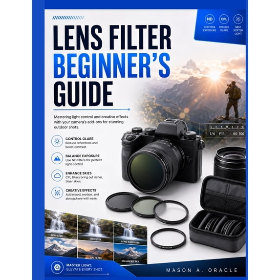 Lens Filter Beginner's Guide: Mastering light control and creative ...
