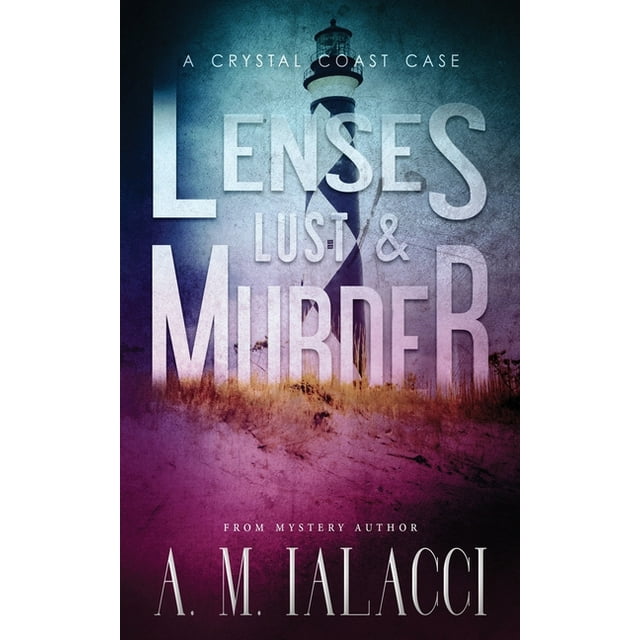 Lenses, Lust, and Murder : A Crystal Coast Case - Walmart.com