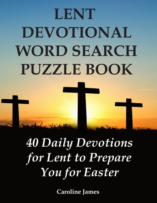 Lent Devotional Word Search Puzzle Book: 40 Daily Devotions for Lent to Prepare You for Easter ...
