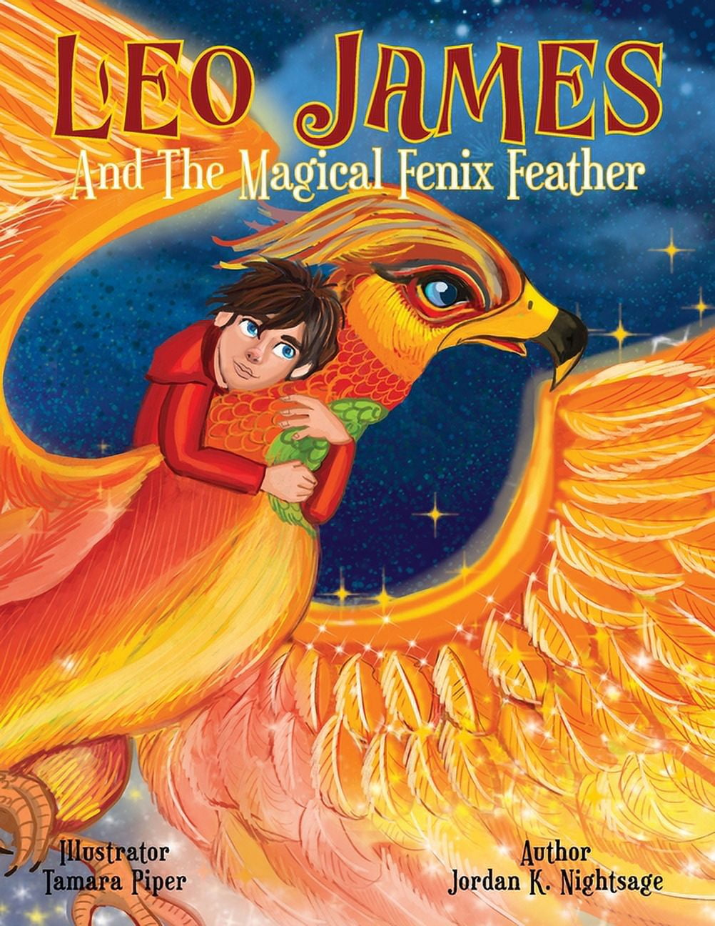 Leo James: Magical Adventures in Alpha D Leo James and the Magical Fenix Feather: An Illustrated ...