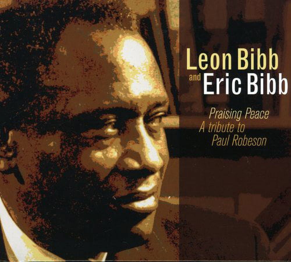 Leon Bibb - Praising Peace: A Tribute To Paul Robeson - Folk Music - CD ...