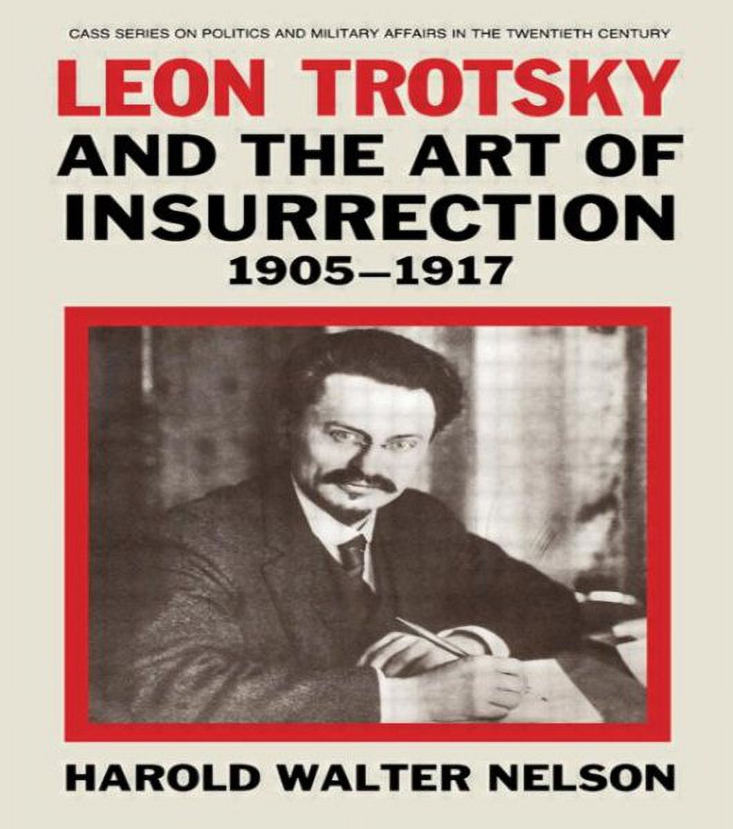 Leon Trotsky and the Art of Insurrection, 1905-1917 - Walmart.com