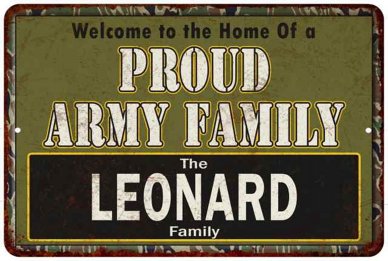 Leonard Proud Army Family Gift Gift 12x18 Metal Sign 112180023308 ...