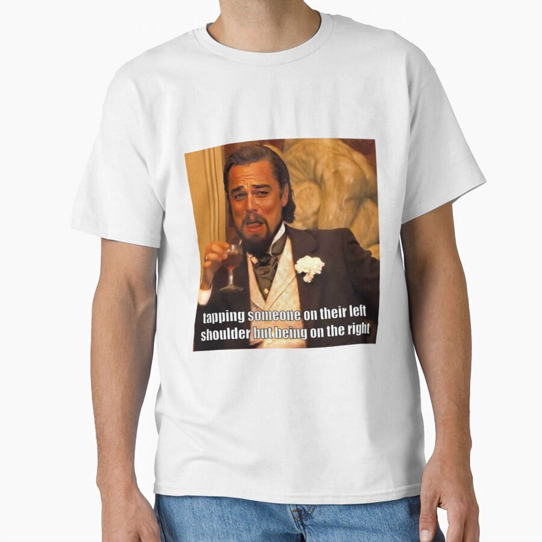 Leonardo Di Caprio Meme Inside Joke Funny Celebrated Actor T-Shirt ...