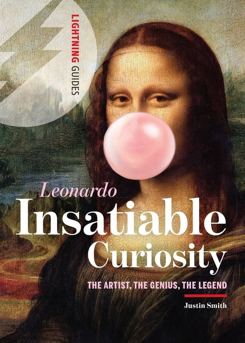 Leonardo: Insatiable Curiosity: The Artist, the Genius, the Legend ...