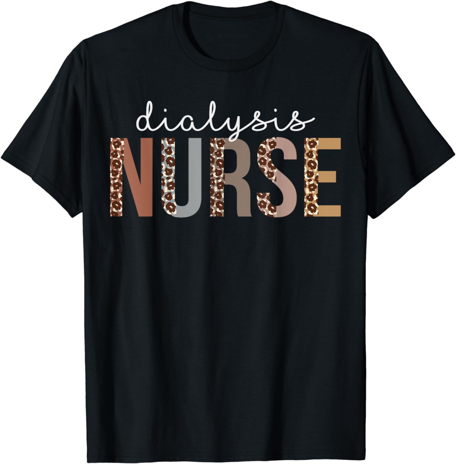 Leopard Dialysis Nurse Appreciation healthcare workers T-Shirt - Walmart.com