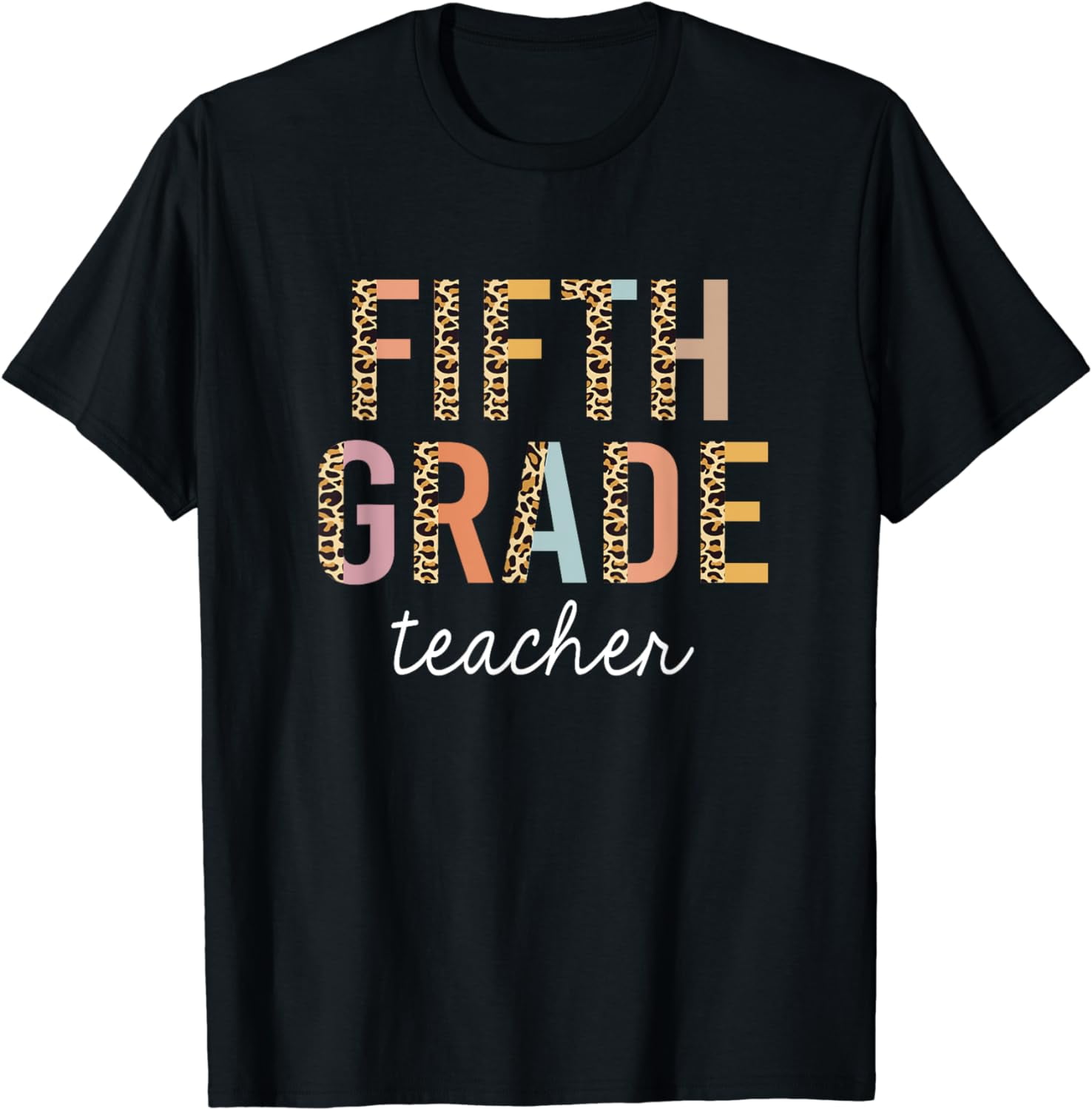 Leopard Fifth Grade Teacher Cute 5th Grade Back to School T-Shirt ...
