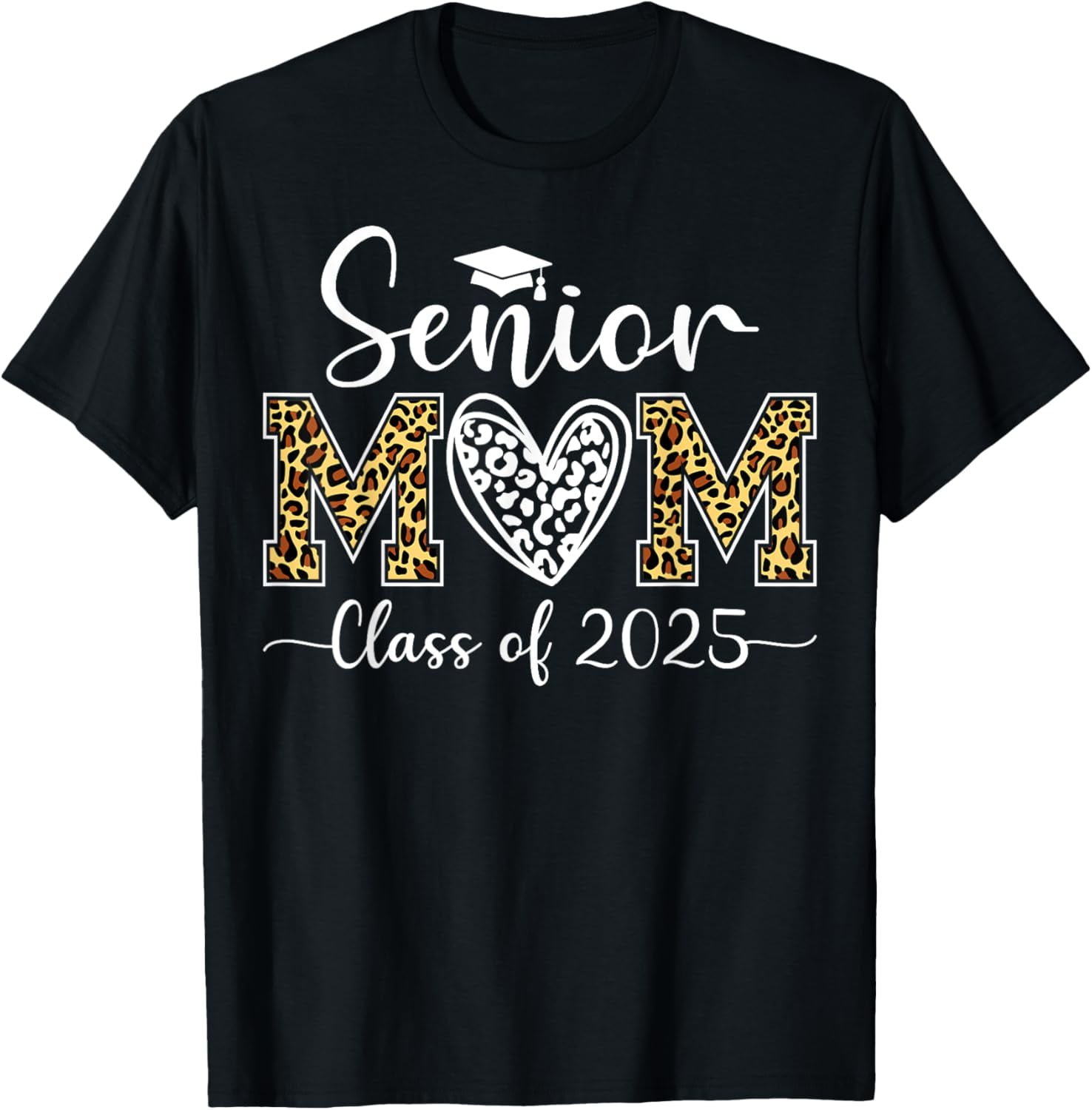 Leopard Senior Mom 2025 Class Of 2025 Graduate T-Shirt - Walmart.com
