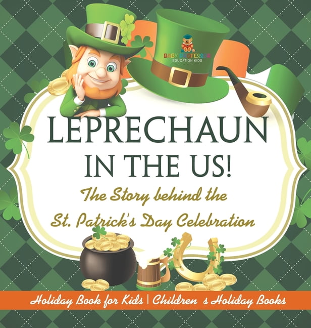 Leprechaun In The US! The Story behind the St. Patrick's Day ...