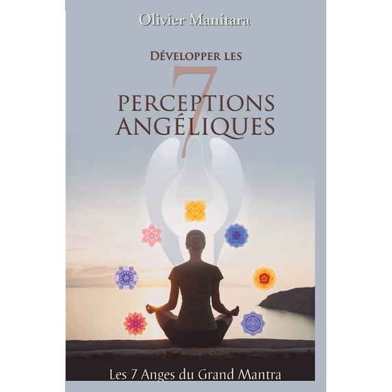 Les Anges DÃ©velopper les 7 perceptions angÃ©liques: Les 7 anges du ...