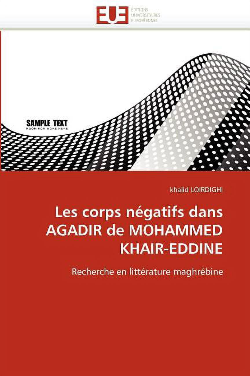 Les Corps Nï¿½gatifs Dans Agadir de Mohammed Khair-Eddine - Walmart.com