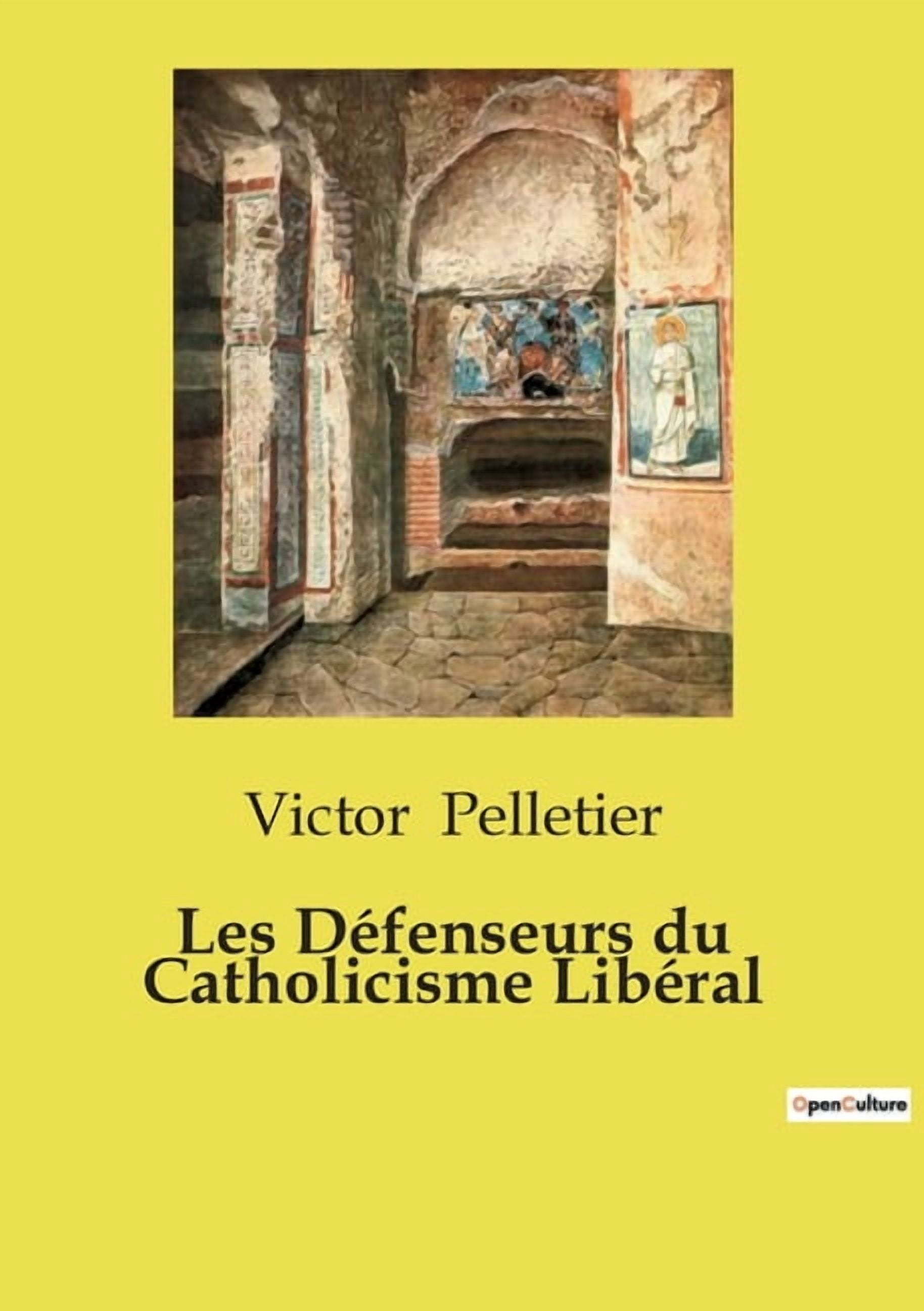 Les Défenseurs du Catholicisme Libéral, (Paperback) - Walmart.com