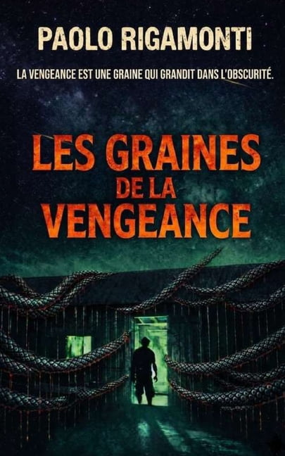 Les Graines de la Vengeance: La Vengeance Est Une Graine Qui Grandit ...