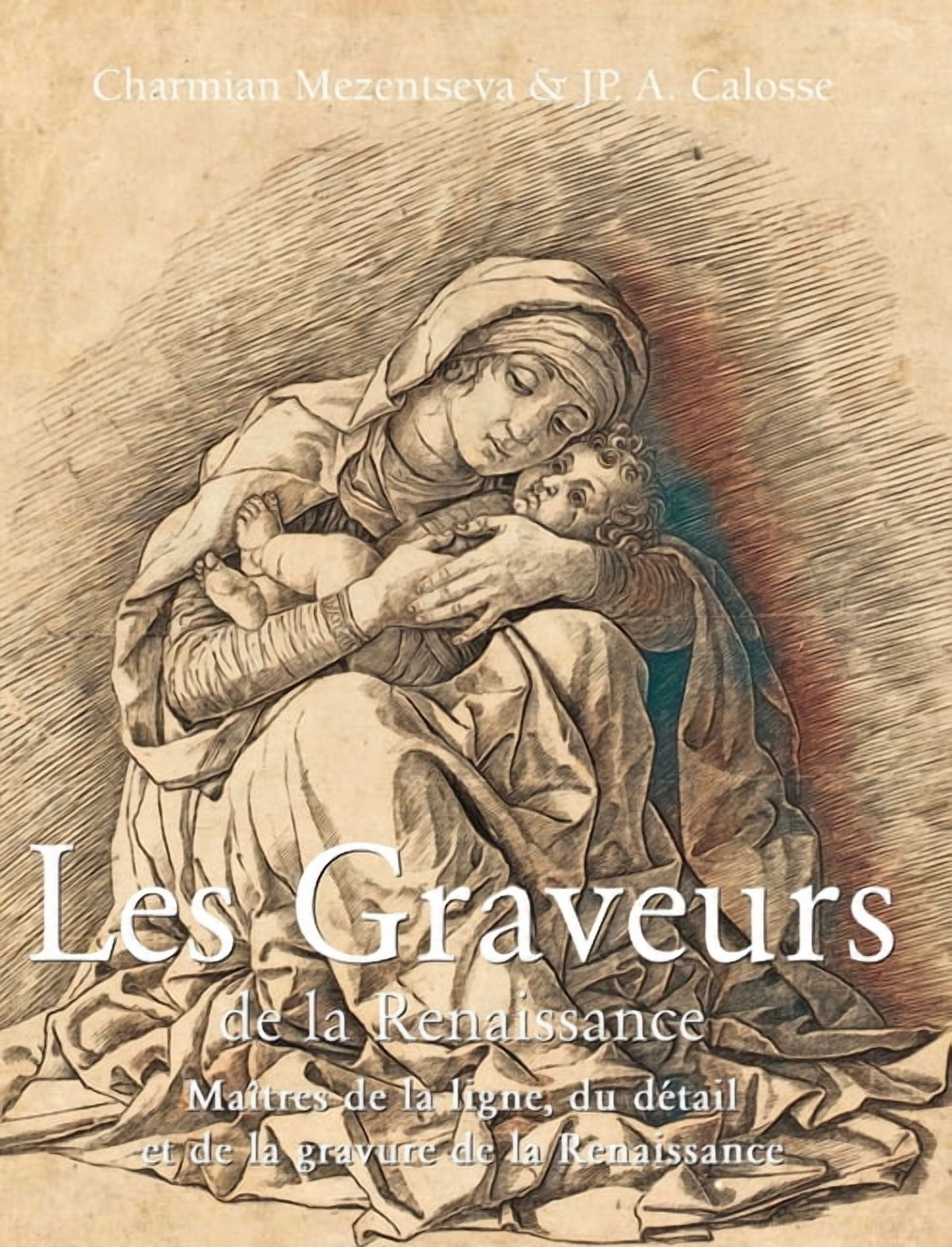 Les Graveurs De La Renaissance: MaÃ®tres de la ligne, du dÃ©tail et de ...