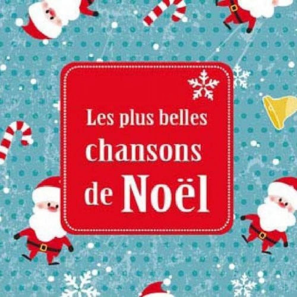Les Plus Belles Chansons de Noel - Les Plus Belles Chansons de Noel ...