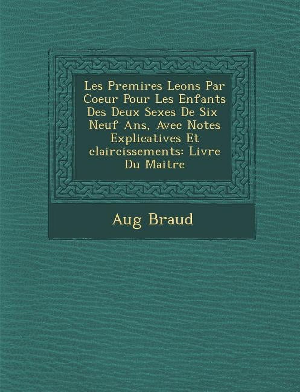 Les Premi Res Le Ons Par Coeur Pour Les Enfants Des Deux Sexes de Six ...
