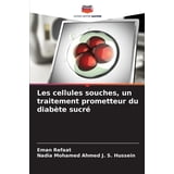 Les cellules souches, un traitement prometteur du diabÃ¨te sucrÃ ...