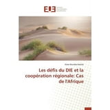 Les d?fis du DIE et la coop?ration r?gionale: Cas de l'Afrique - Walmart.com