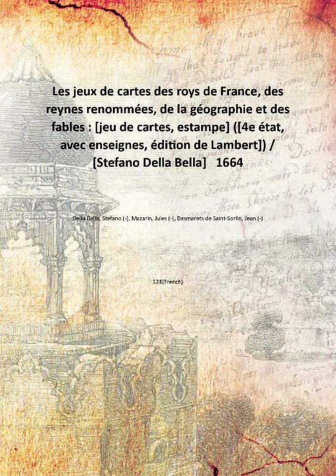 Les jeux de cartes des roys de France, des reynes renommées, de la ...