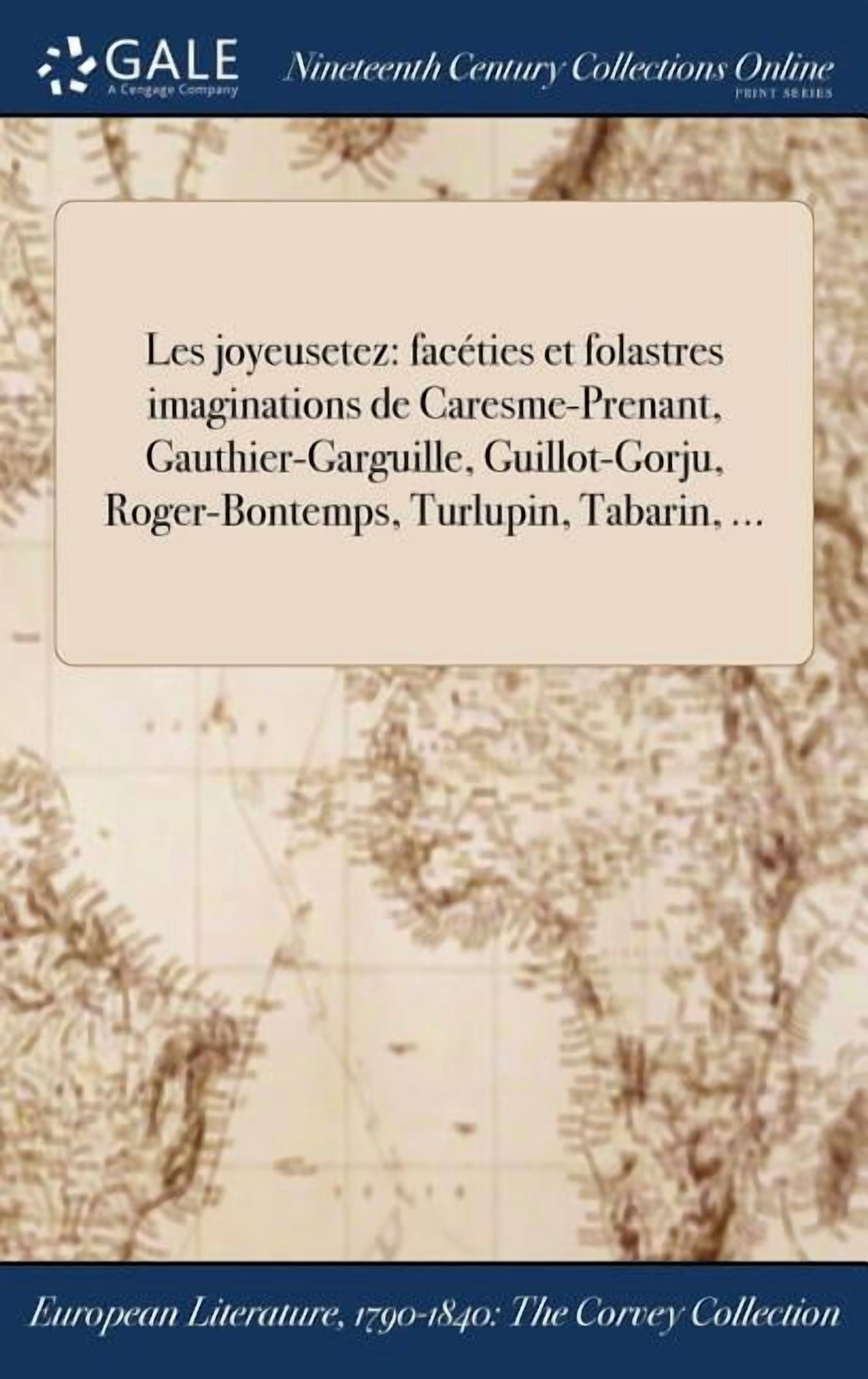 Les joyeusetez: facéties et folastres imaginations de Caresme-Prenant ...