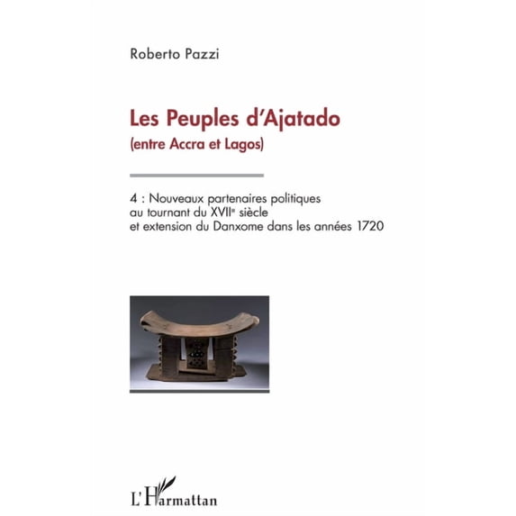 Les peuples d'Ajatado (entre Accra et Lagos): Volume 4 - Nouveaux ...