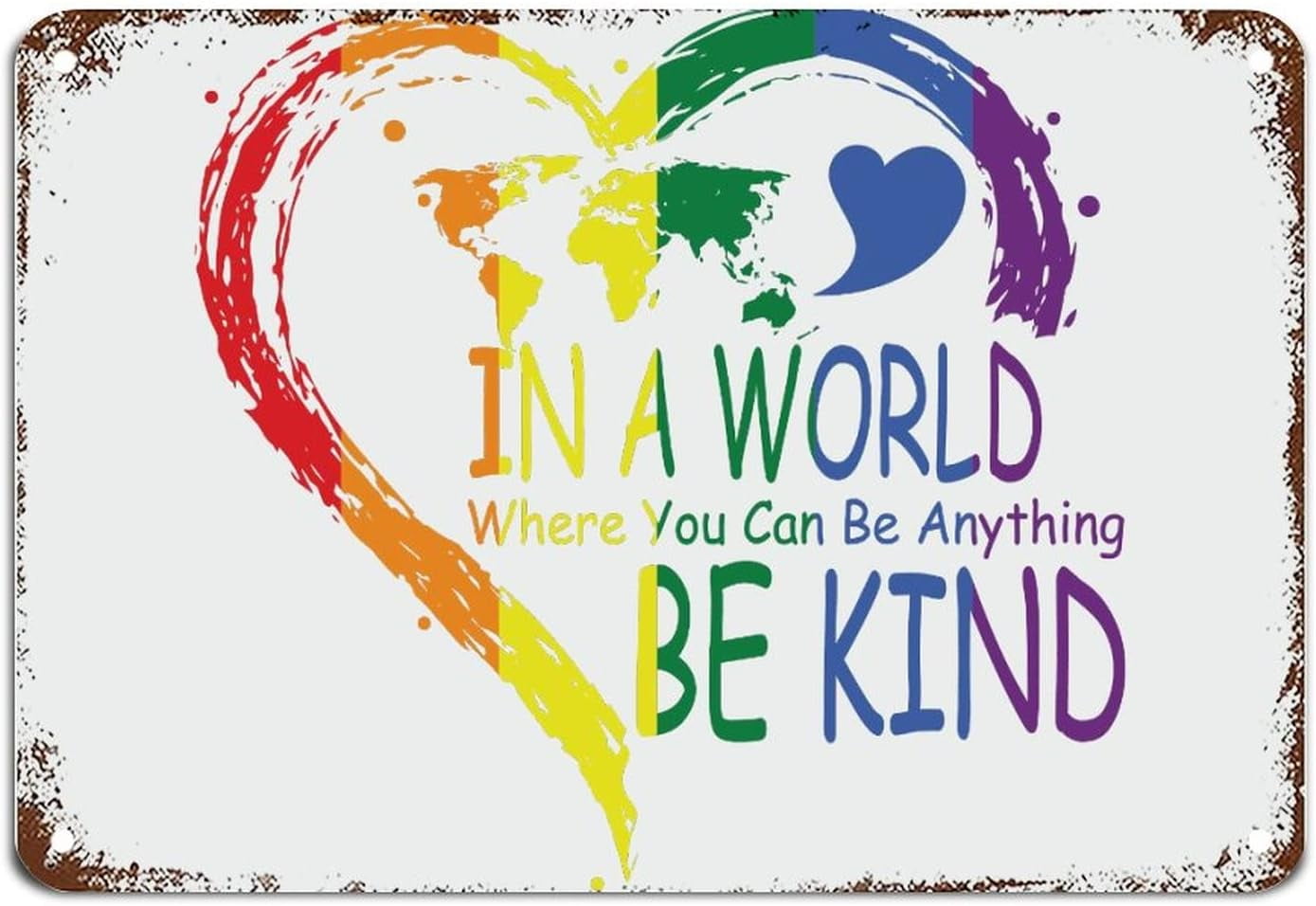 Lesbian Gay Progress Pride Rainbow Metal Tin Sign in World You Be ...