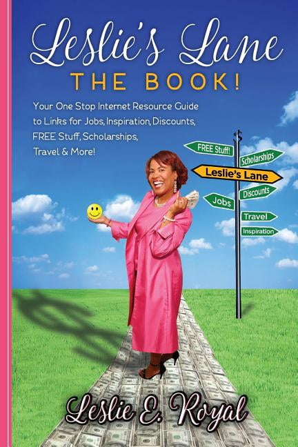 Leslie's Lane The Book!: Your One Stop Internet Resource Guide to Links ...
