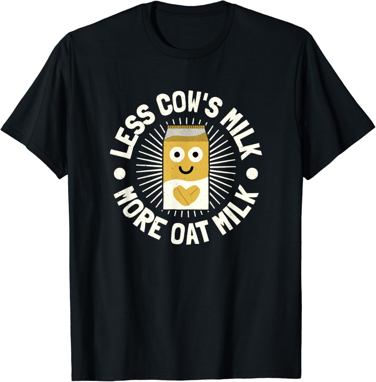 Less Cow's Milk More Oat Milk - Oat Milk Lovers T-Shirt - Walmart.com