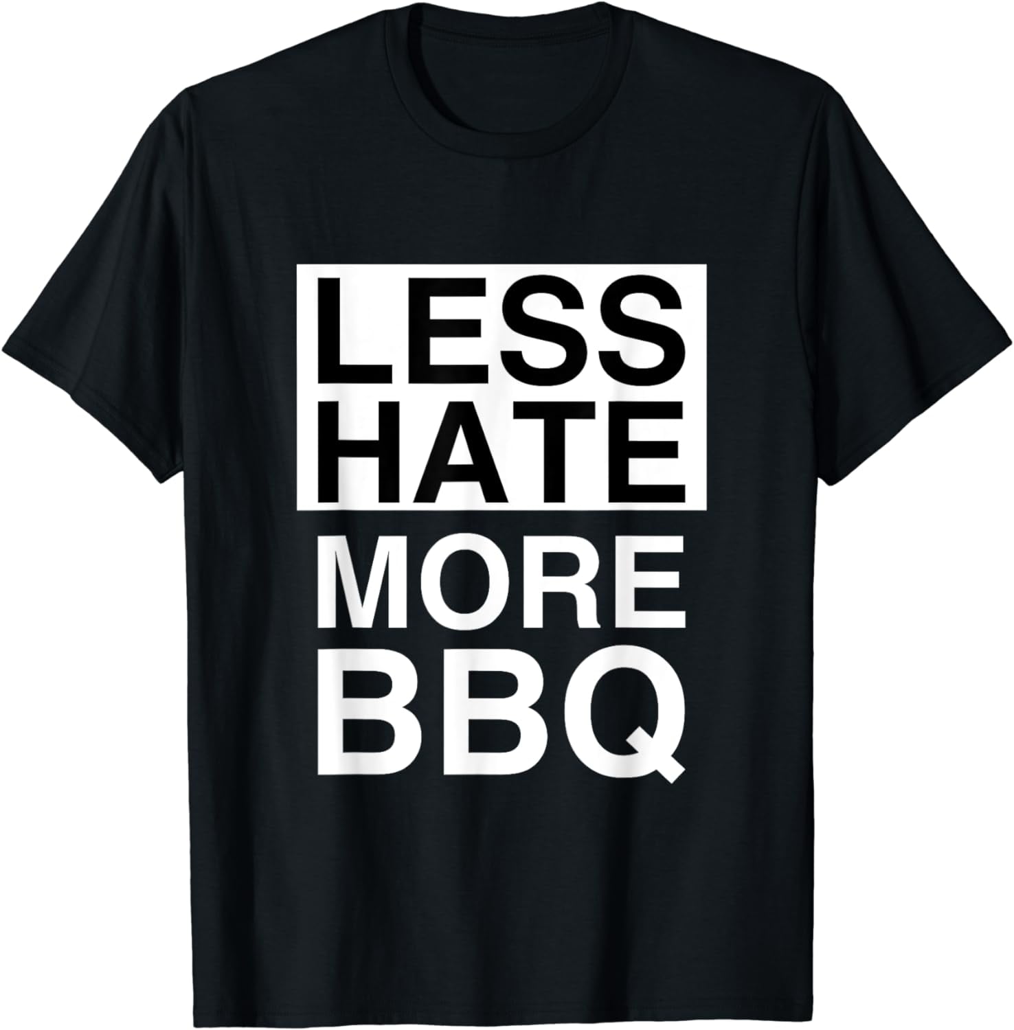 Less Hate More BBQ Shirt Barbecue Smoker Grill Master Tee T-Shirt ...