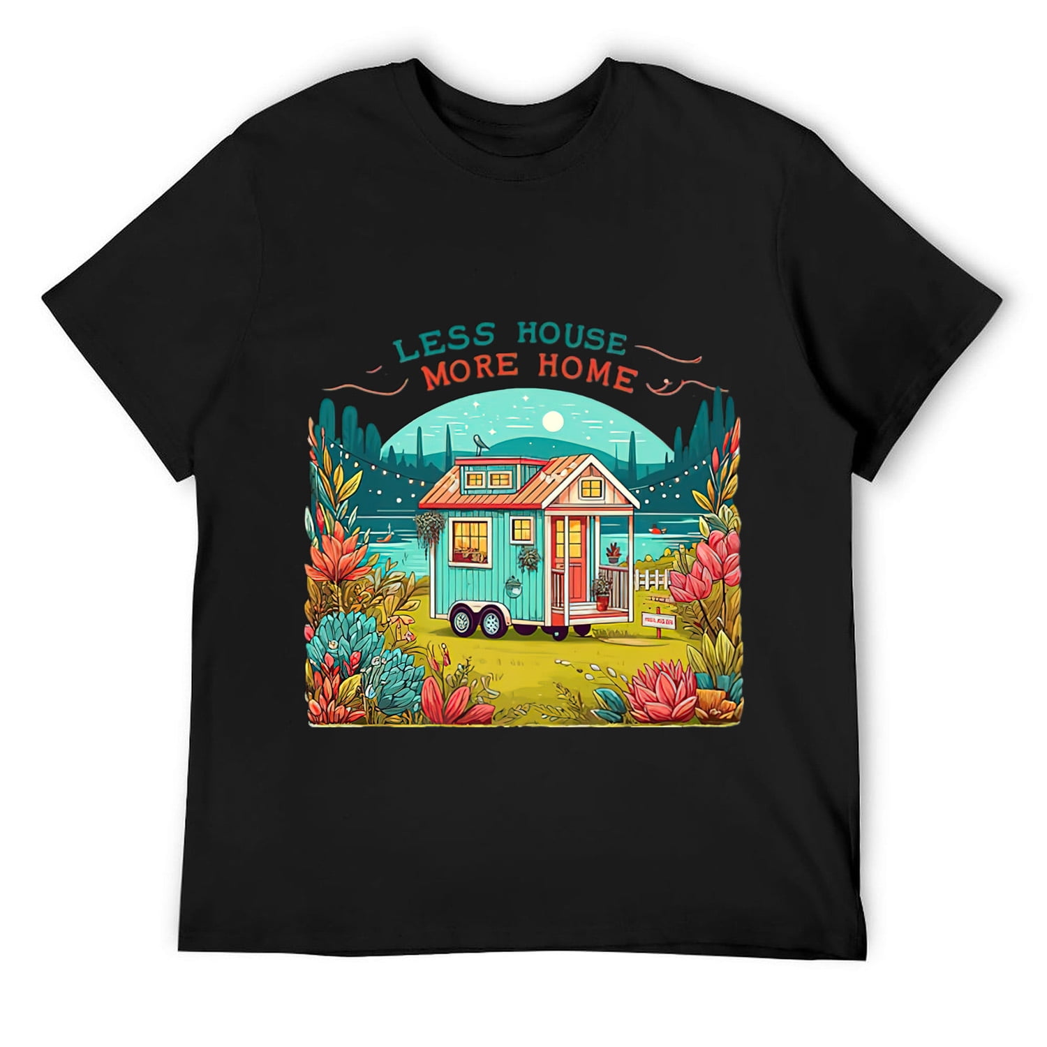 Less House, More Home | Tiny House Scenic T-Shirt - Walmart.com