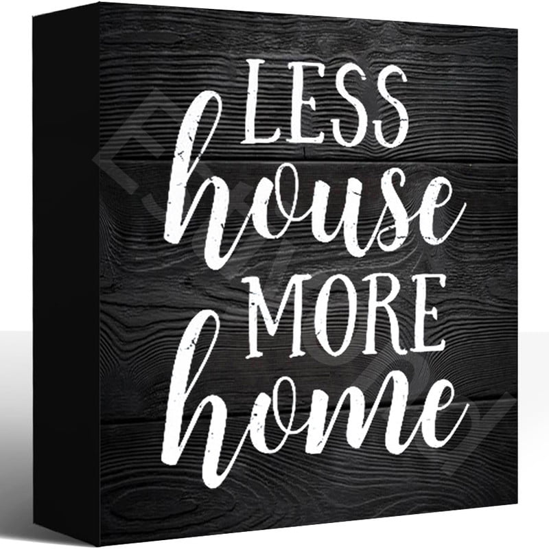 Less House More Home Wall Plaque Signs For Home Shelf Desk,Wooden ...