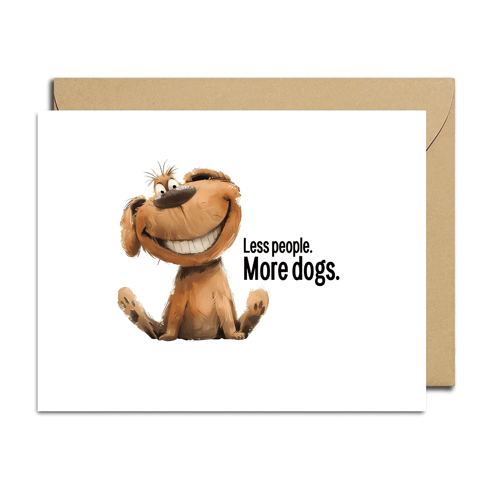 Less People More Dogs Greeting Card – Funny Dog Design – Blank Inside ...