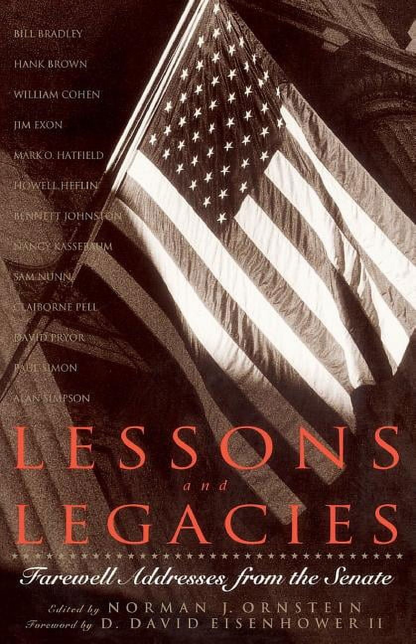 Lessons And Legacies : Farewell Addresses From The Senate (Paperback ...