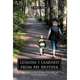 Lessons I Learned from My Mother : A Reflection on the Past, a Critique ...