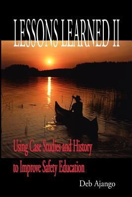 Pre-Owned Lessons Learned II: Using Case Studies and History to Improve ...