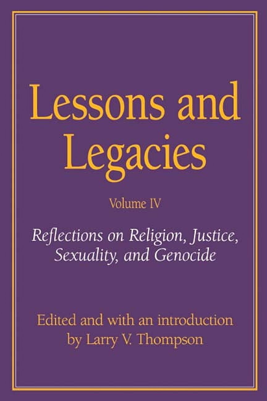Lessons & Legacies: Lessons and Legacies IV : Reflections on Religion ...