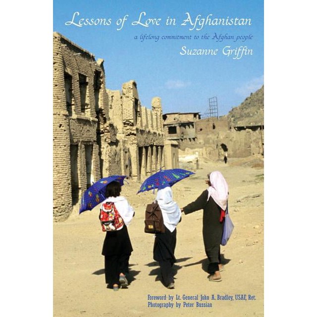 Lessons Of Love In Afghanistan: A Lifelong Commitment To The Afghan ...