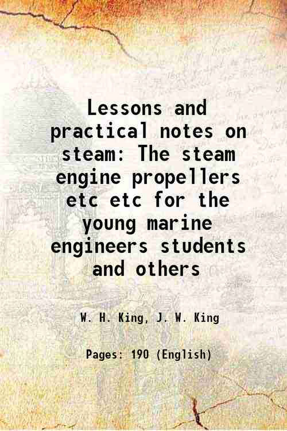 Lessons and practical notes on steam The steam engine propellers etc ...
