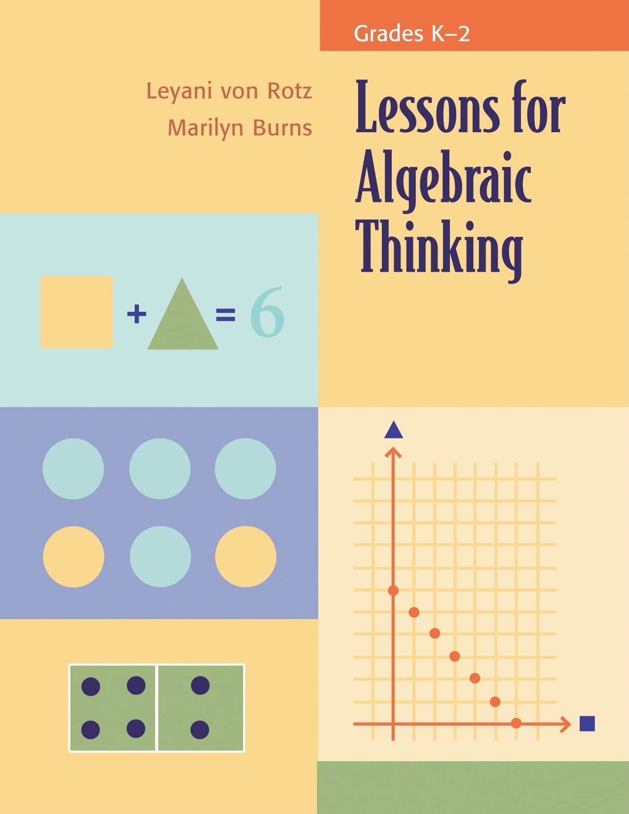Lessons for Algebraic Thinking, Grades K-2 (Paperback) by Leyani Von ...