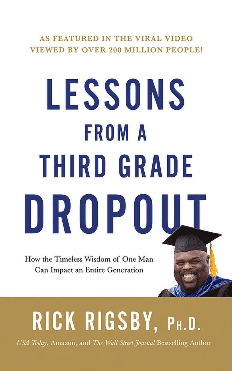 Lessons from a Third Grade Dropout: How the Timeless Wisdom of One Man ...