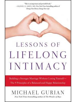 Lessons of Lifelong Intimacy : Building a Stronger Marriage Without ...