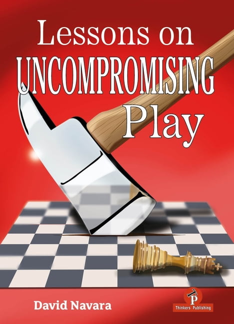 Lessons on Uncompromising Play: Mastering Strategies for Winning ...