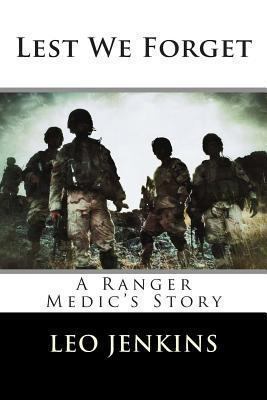 Pre-Owned Lest We Forget: An Army Ranger Medic's Story (Paperback ...