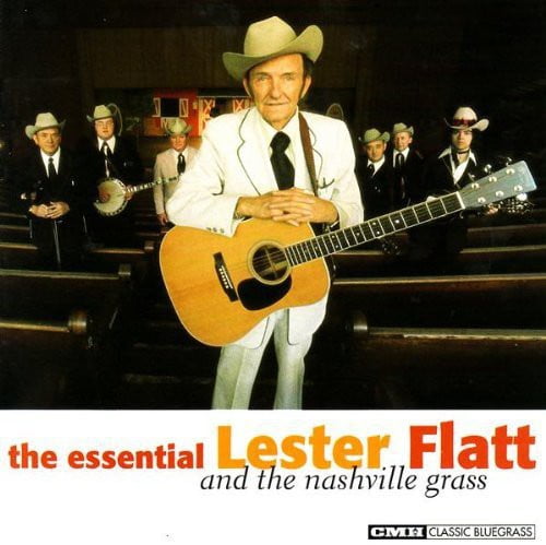 Lester Flatt - Essential Lester Flatt and The Nashville Grass - Music ...