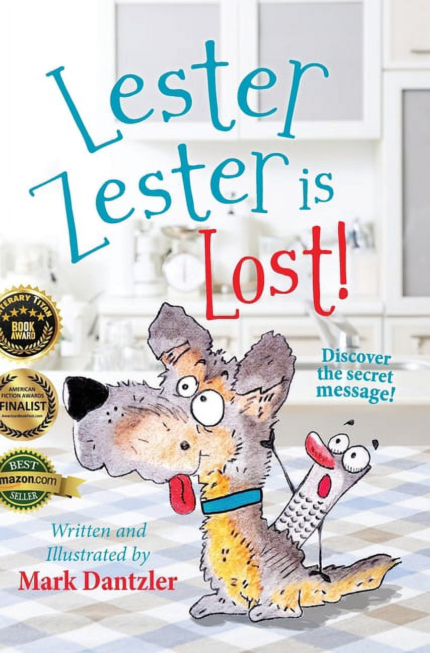 Lester Zester is Lost!: A story for kids about self-confidence and ...