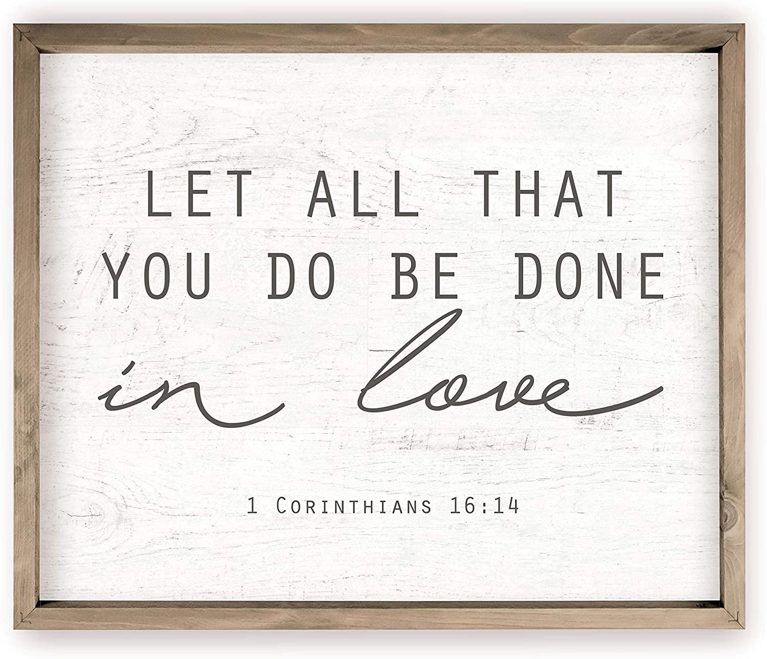 Let All You Do Be Done In Love Rustic Wood Sign 12x15 (Frame Included ...