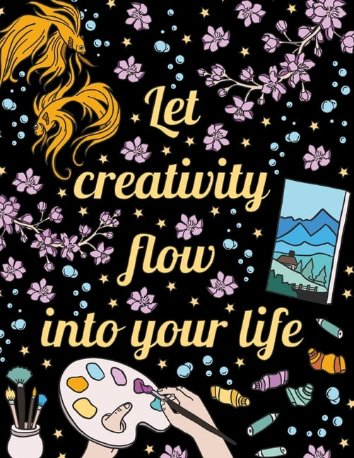 Let Creativity Flow Into Your Life: 50 Unique, Adult Coloring Book for ...
