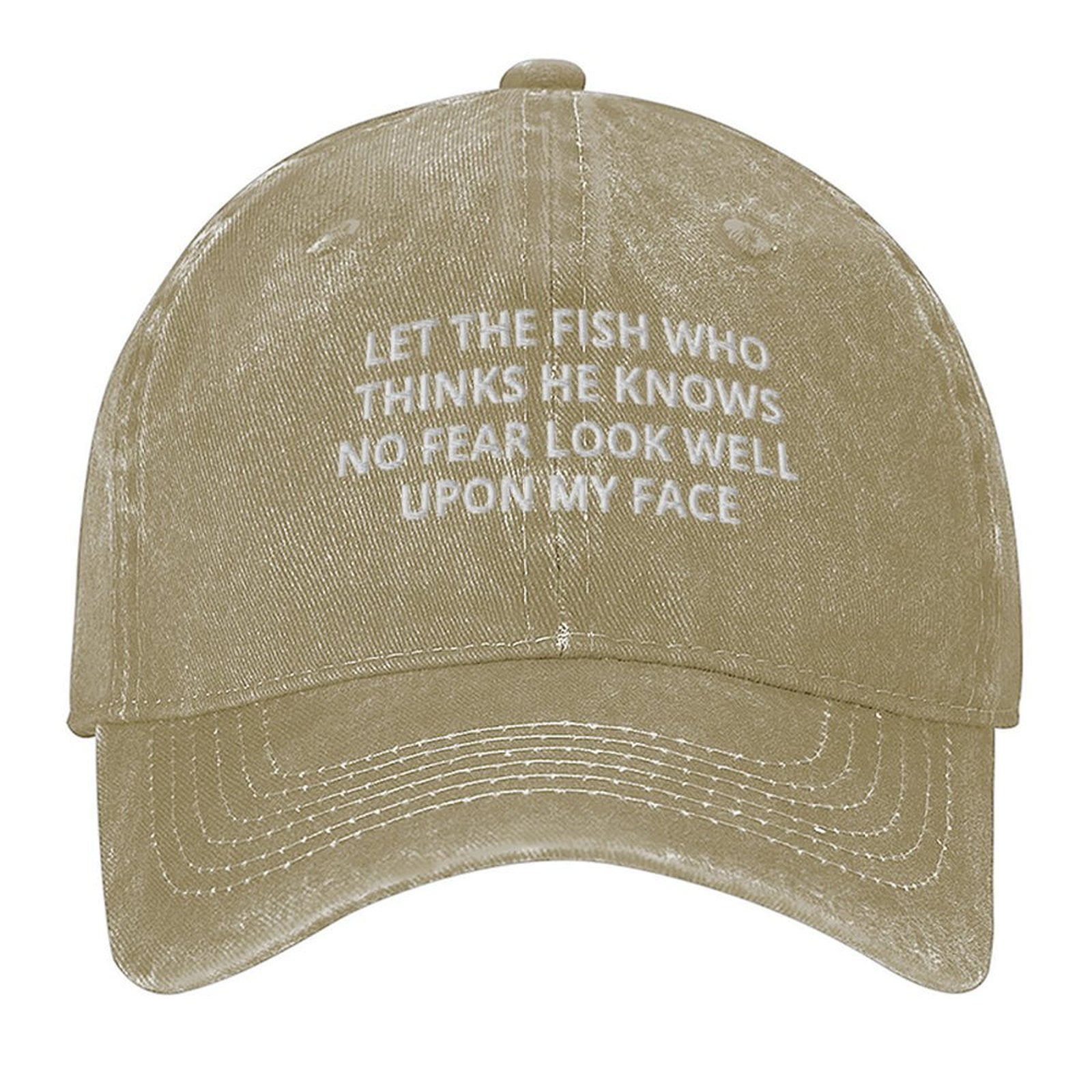 Let The Fish Who Thinks He Knows No Fear Look Well Upon My Face Vintage ...