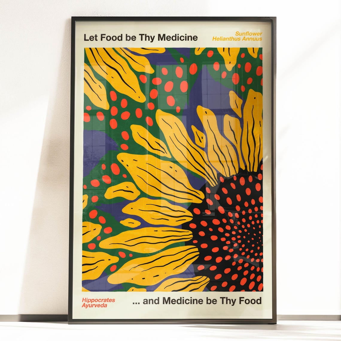 Let Food Be Thy Medicine And Medicine Be Thy Food Poster – Sunflower ...